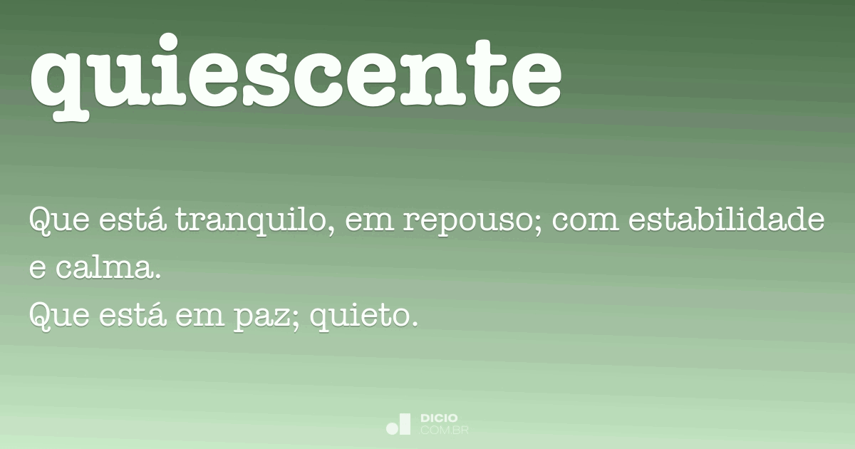 Quiescente Significado