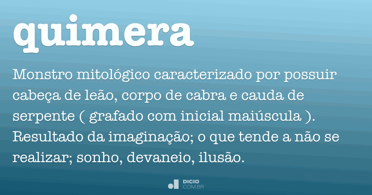 Quimera - Dicio, Dicionário Online de Português