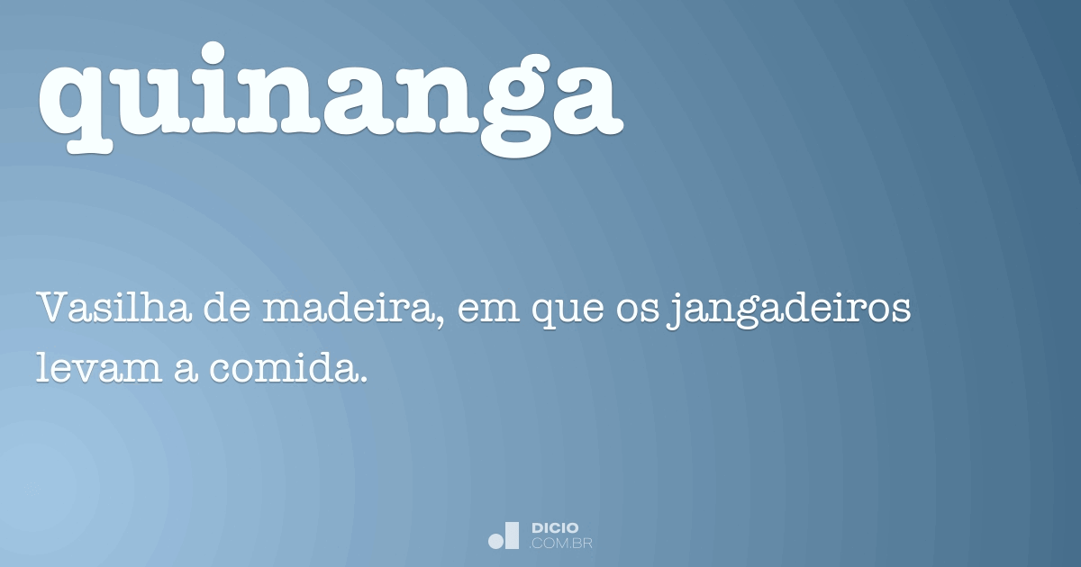 Quinanga - Dicio, Dicionário Online de Português