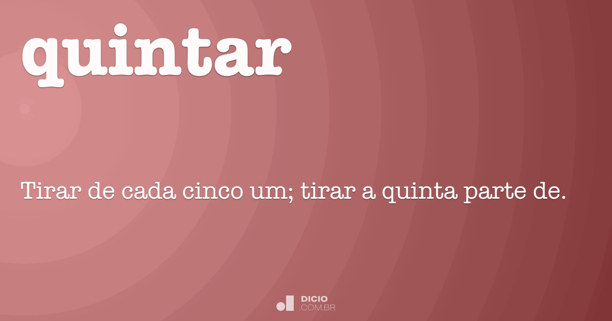Quintar - Dicio, Dicionário Online de Português