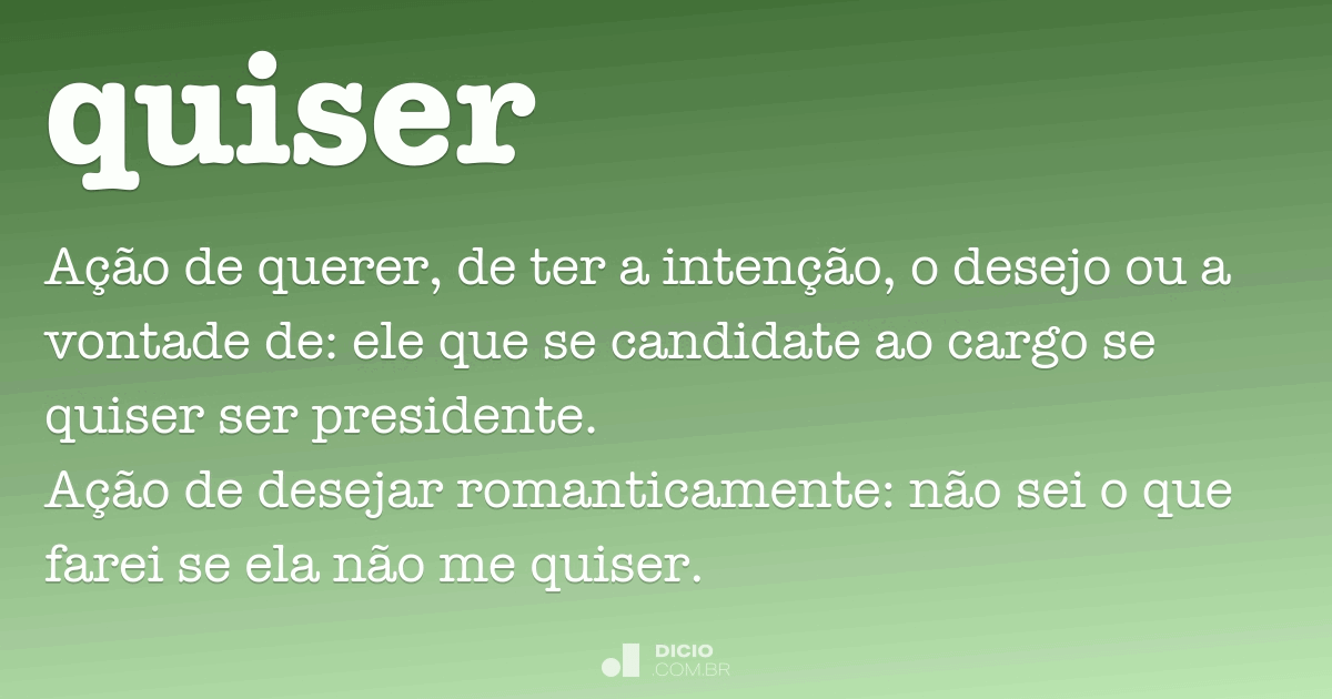 Quiser - Dicio, Dicionário Online de Português