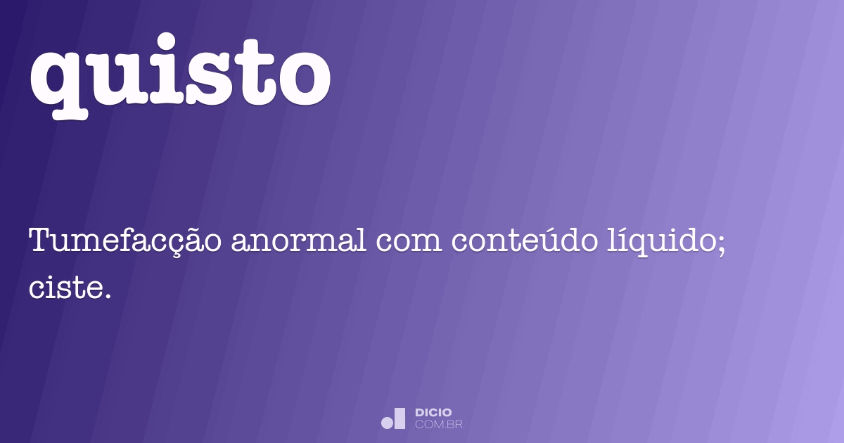 Quisto - Dicio, Dicionário Online de Português
