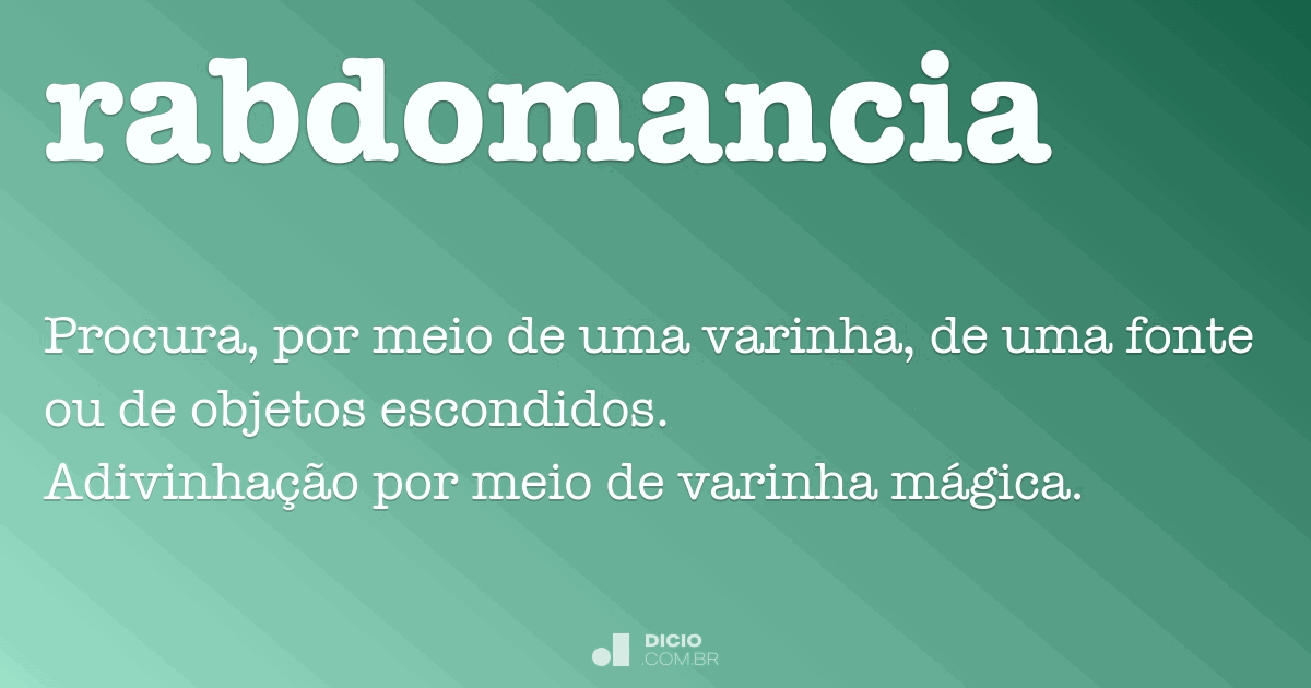 Rabdomancia - Dicio, Dicionário Online de Português