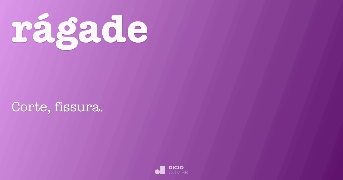 Rágade - Dicio, Dicionário Online de Português