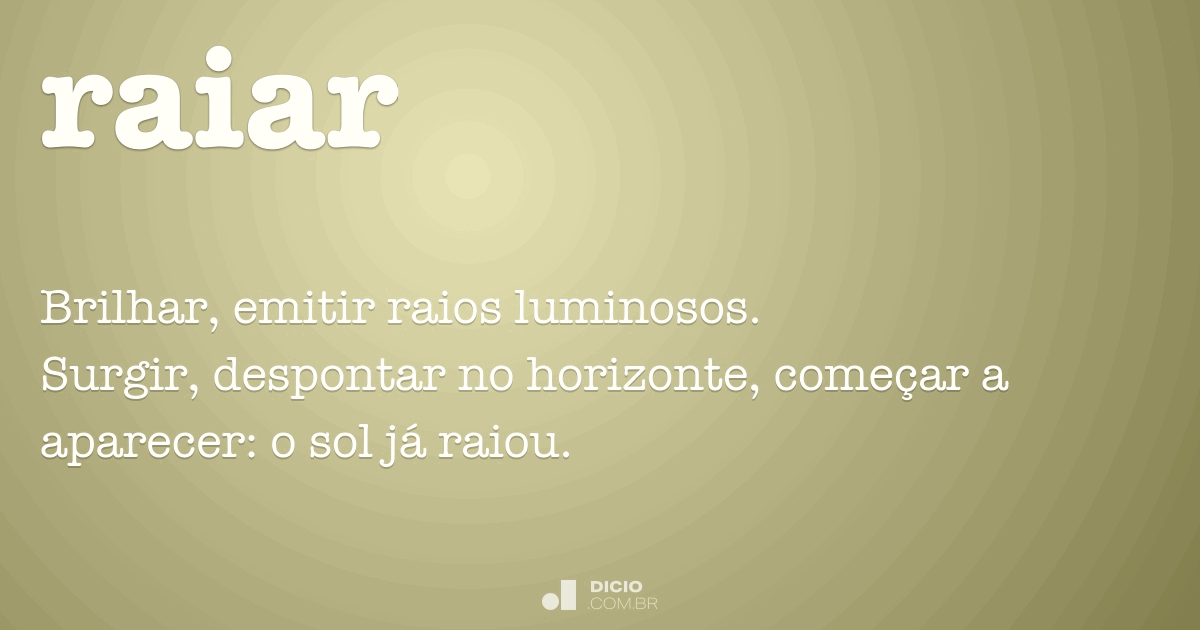 Raiar - Dicio, Dicionário Online de Português