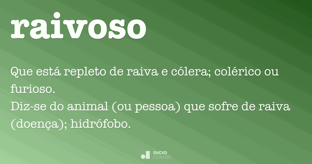 Raivoso - Dicio, Dicionário Online de Português