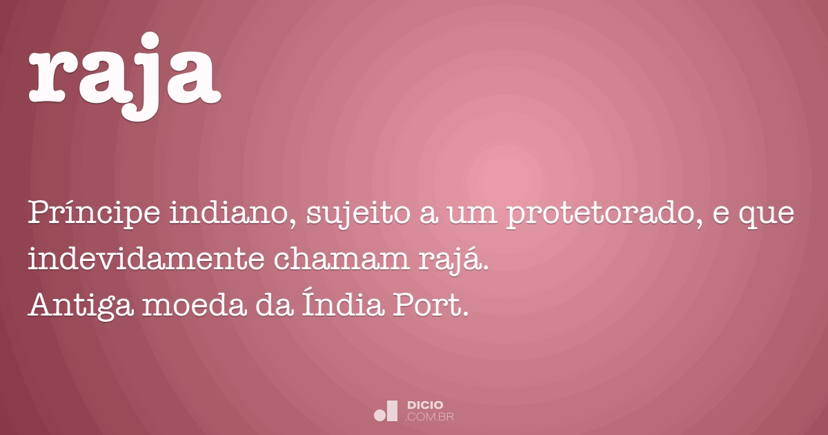 Raja - Dicio, Dicionário Online de Português