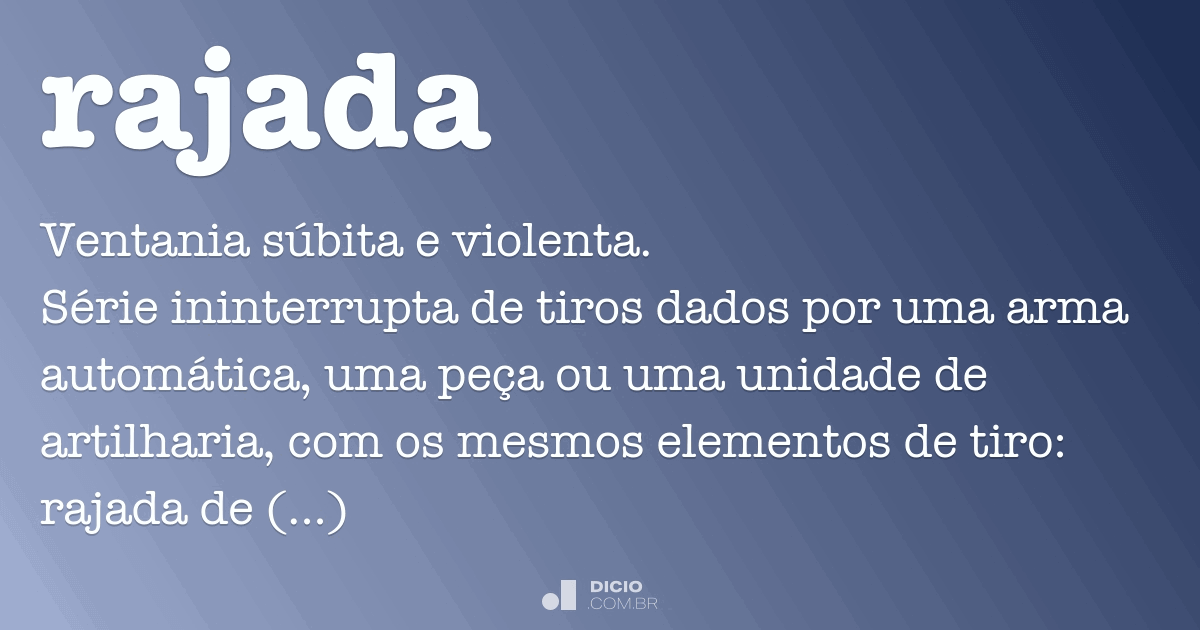 Rajada - Dicio, Dicionário Online de Português