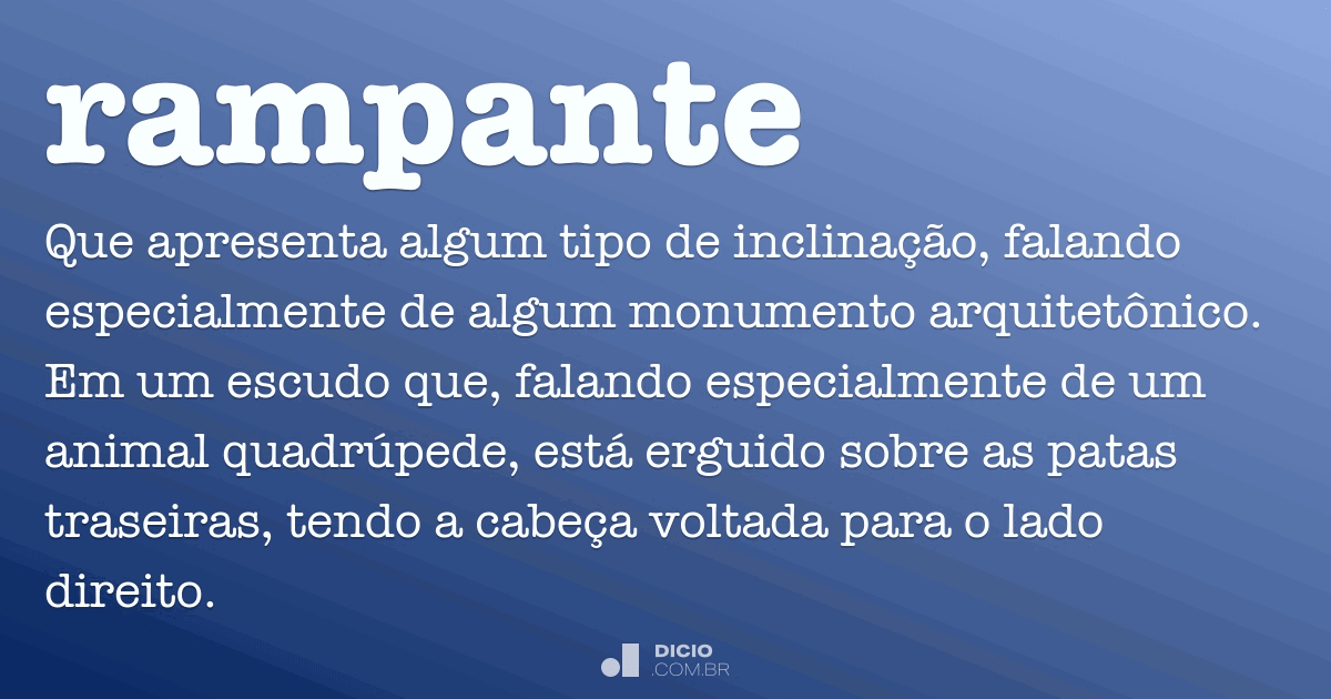 Rampante - Dicio, Dicionário Online de Português