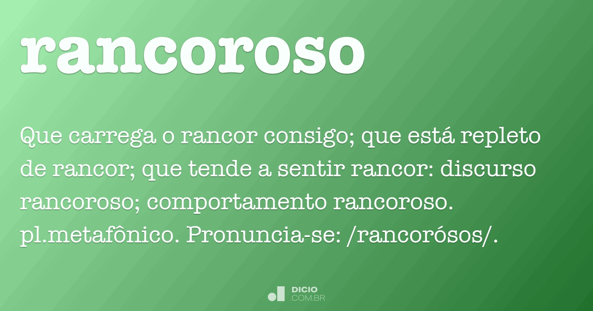 Rancoroso - Dicio, Dicionário Online de Português