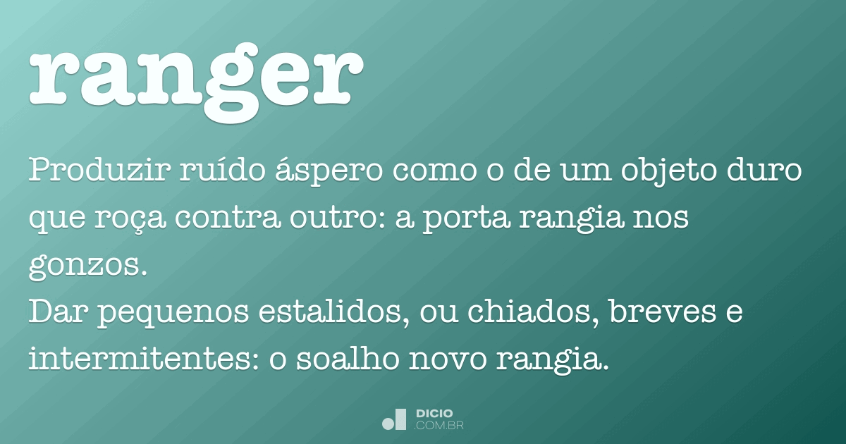 Ranger - Dicio, Dicionário Online de Português