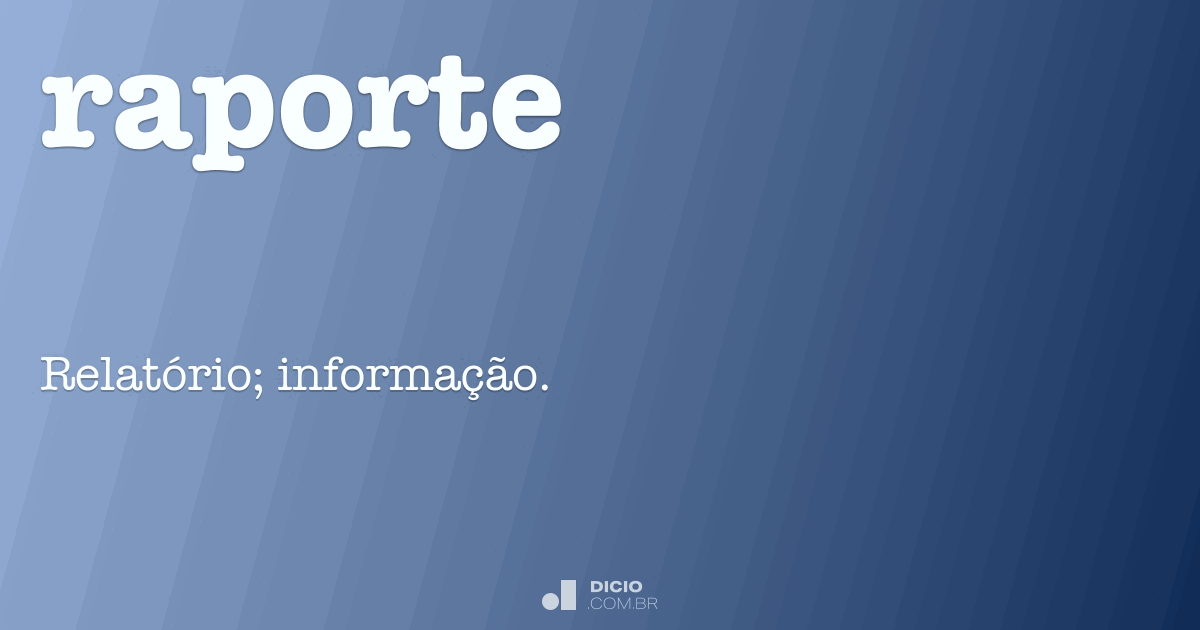 Raporte - Dicio, Dicionário Online de Português