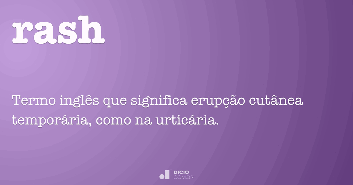 Rash - Dicio, Dicionário Online de Português