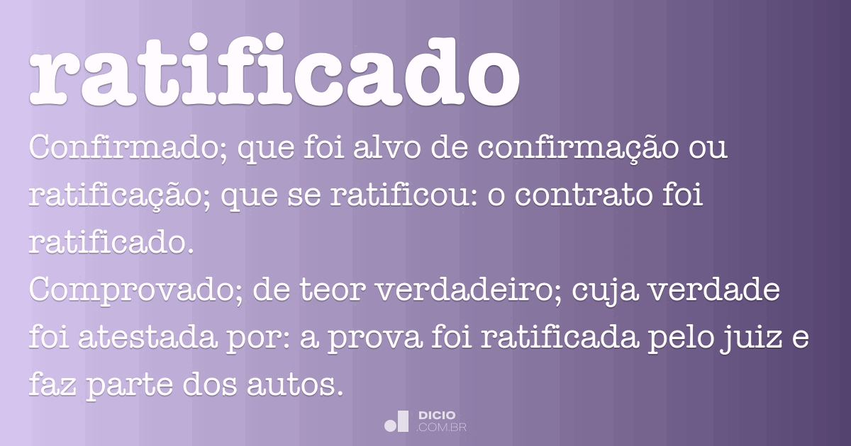 Ratificado - Dicio, Dicionário Online de Português