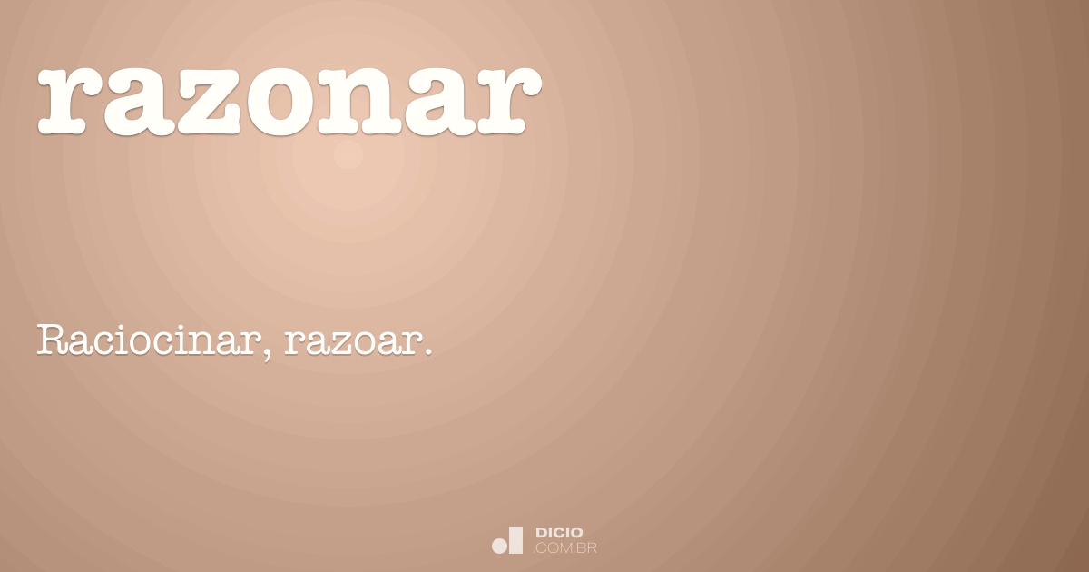 Razonar - Dicio, Dicionário Online de Português