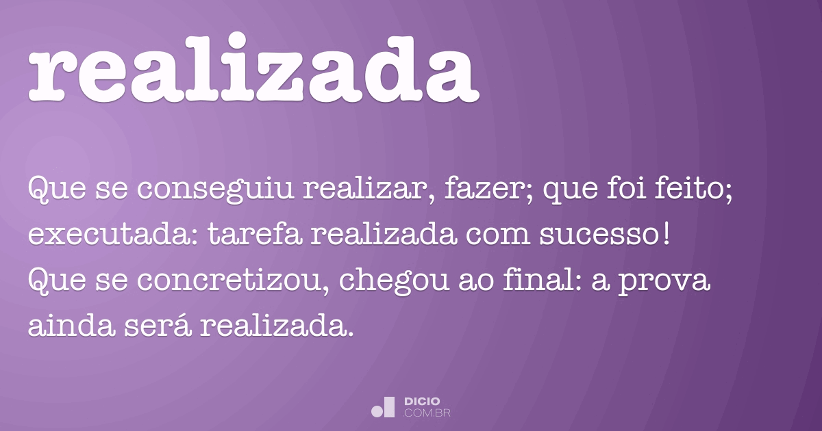 Realizada - Dicio, Dicionário Online de Português
