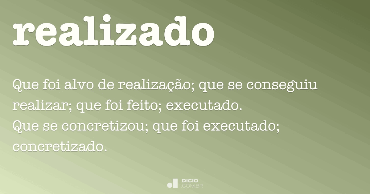 Realizado - Dicio, Dicionário Online de Português