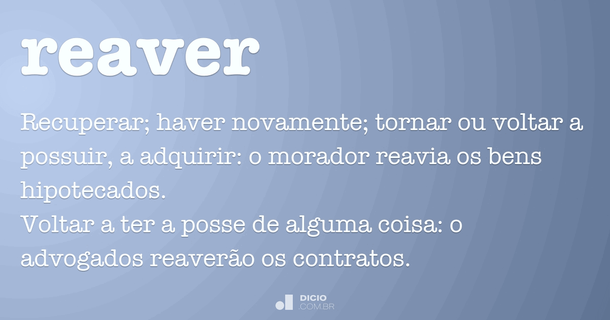 Reaver - Dicio, Dicionário Online de Português