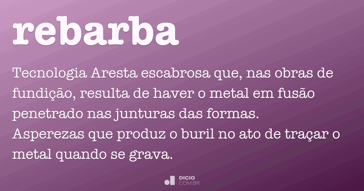 Rebarba - Dicio, Dicionário Online de Português