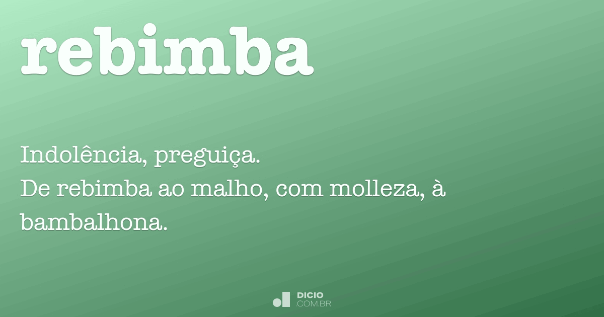 Rebimba - Dicio, Dicionário Online de Português