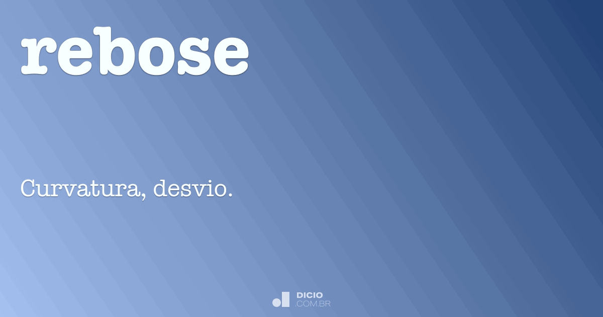 Rebose - Dicio, Dicionário Online de Português