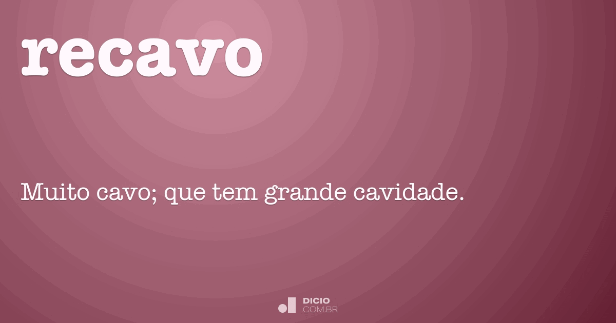 Recavo - Dicio, Dicionário Online de Português