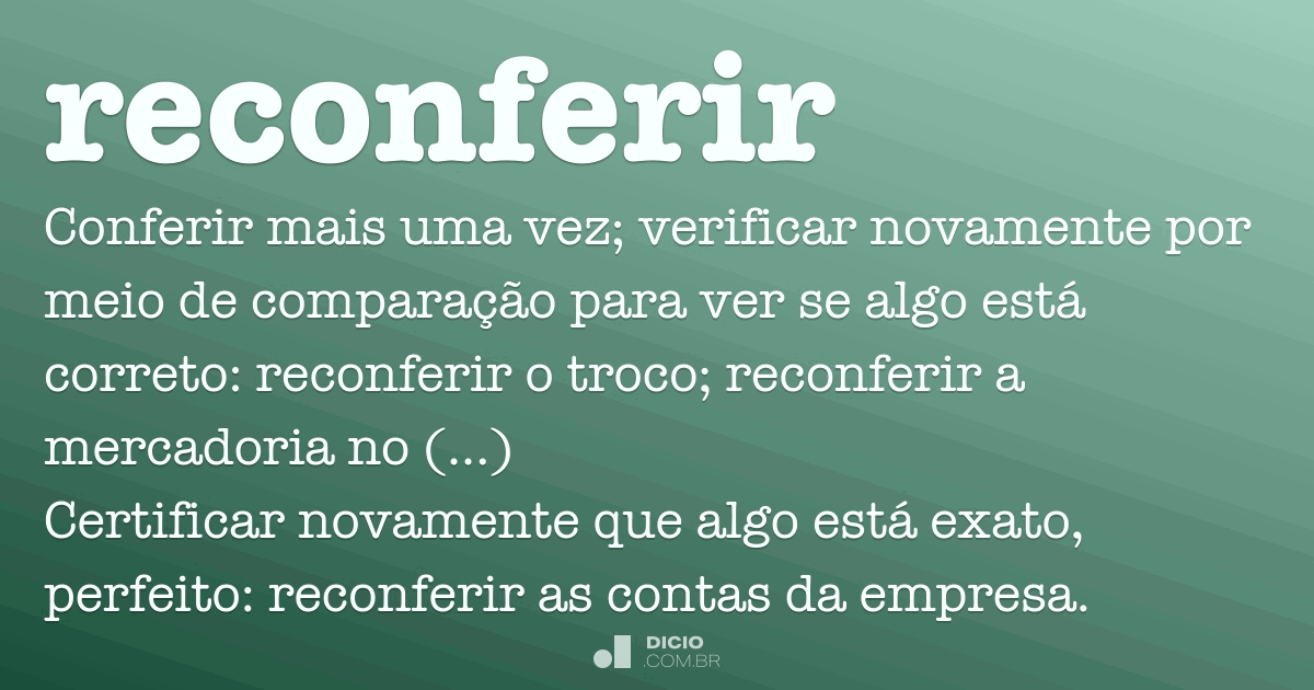Reconferir - Dicio, Dicionário Online de Português