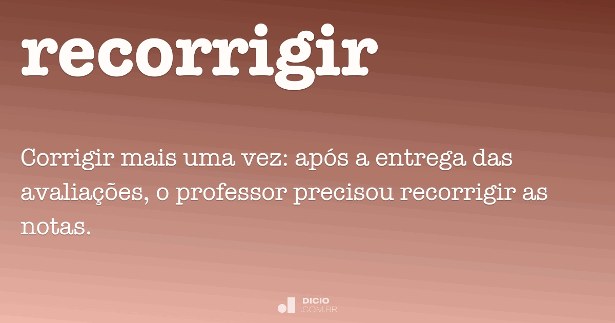 Recorrigir - Dicio, Dicionário Online de Português