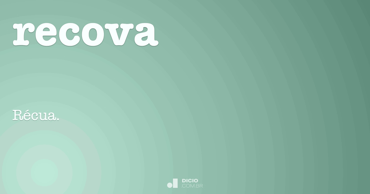 Recova - Dicio, Dicionário Online de Português