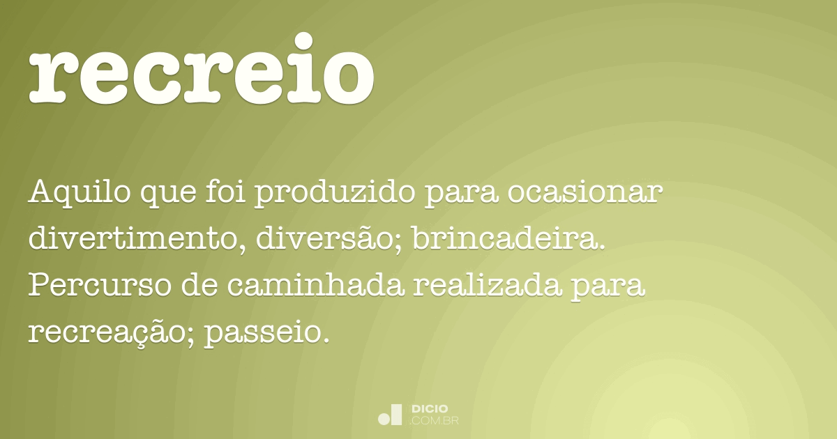 Recreio - Dicio, Dicionário Online de Português