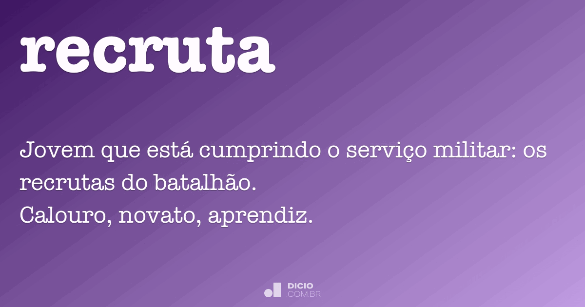 Recruta - Dicio, Dicionário Online de Português