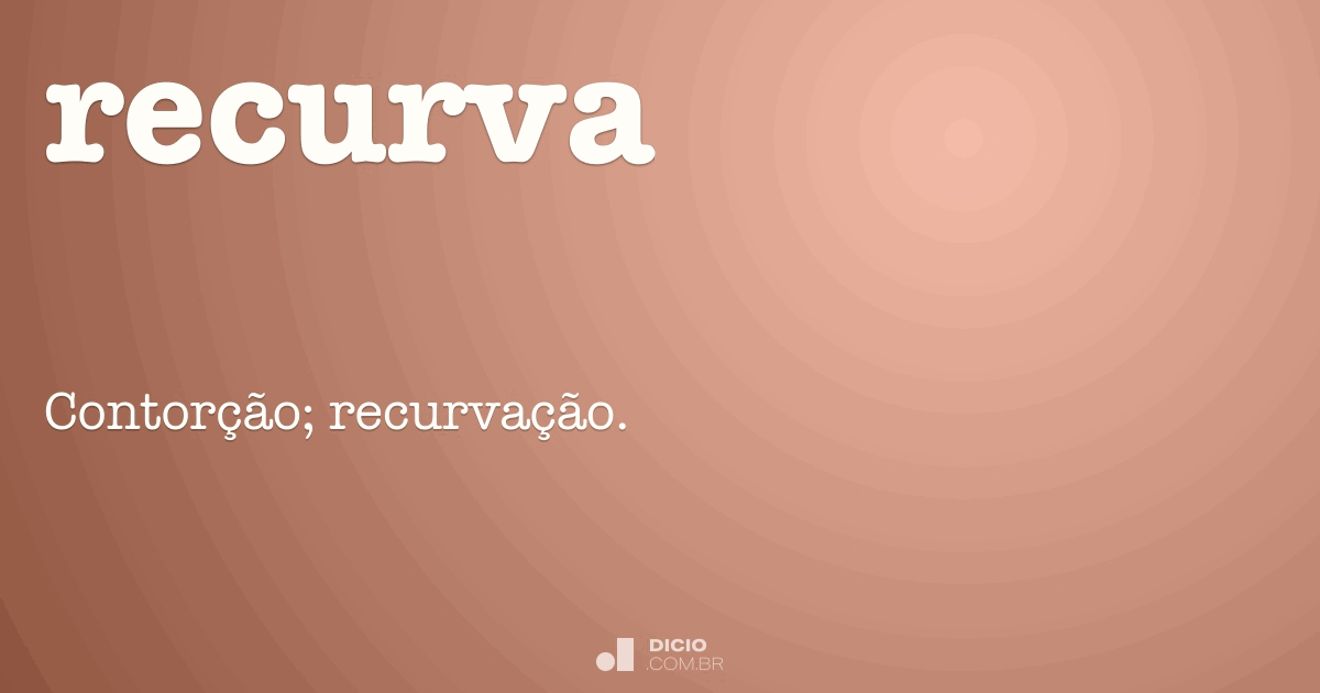 Recurva - Dicio, Dicionário Online de Português