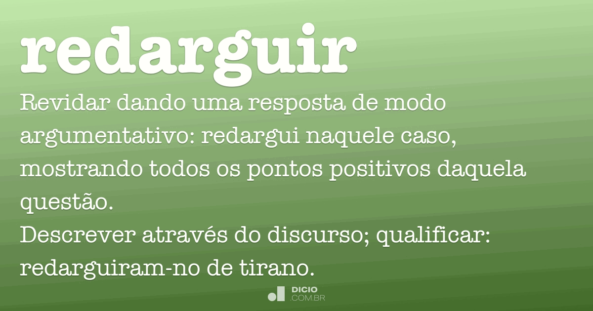Redarguir - Dicio, Dicionário Online de Português