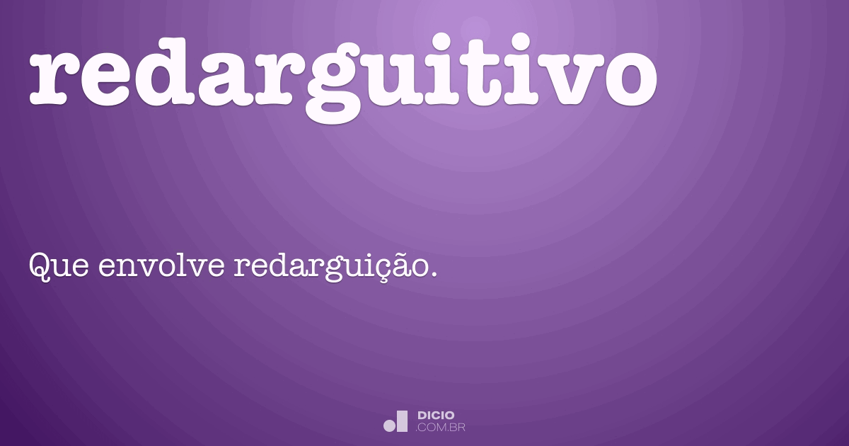 Redarguitivo - Dicio, Dicionário Online de Português