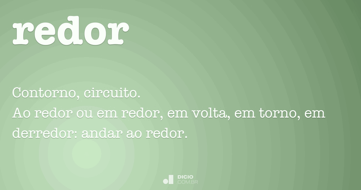 Redor - Dicio, Dicionário Online de Português