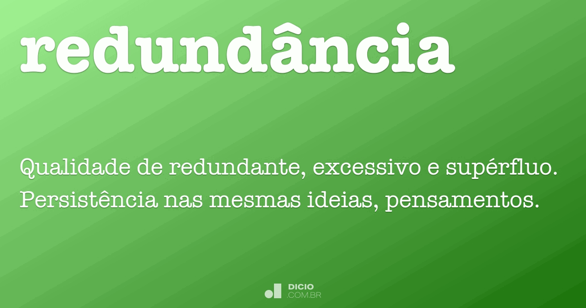 Redundância - Dicio, Dicionário Online de Português