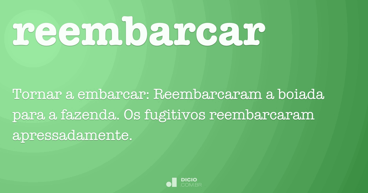 Reembarcar - Dicio, Dicionário Online de Português