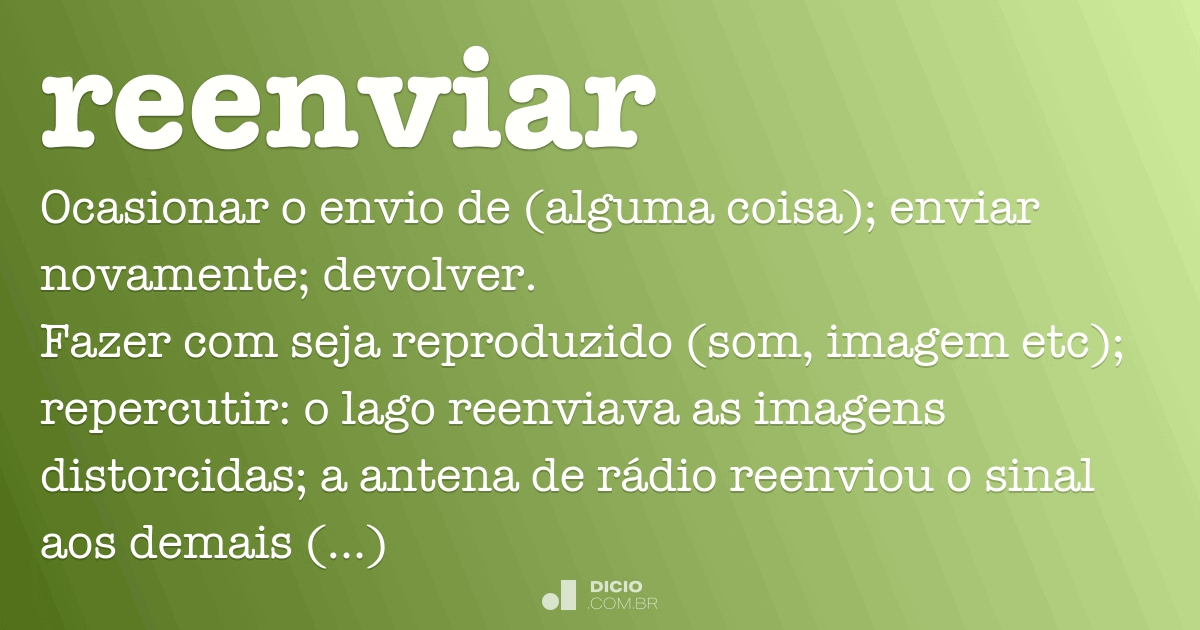 Reenviar - Dicio, Dicionário Online de Português