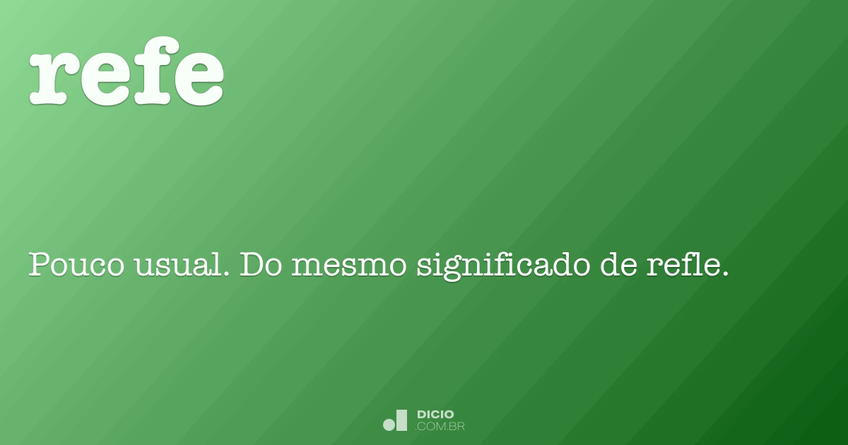 Refe - Dicio, Dicionário Online de Português
