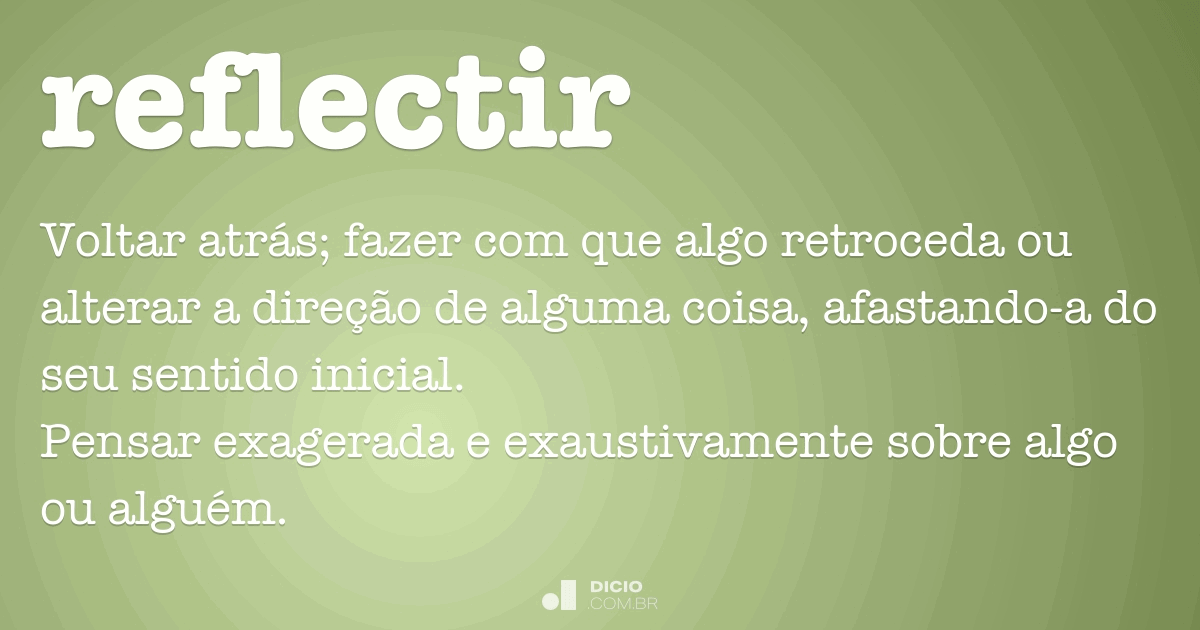 Reflectir - Dicio, Dicionário Online de Português