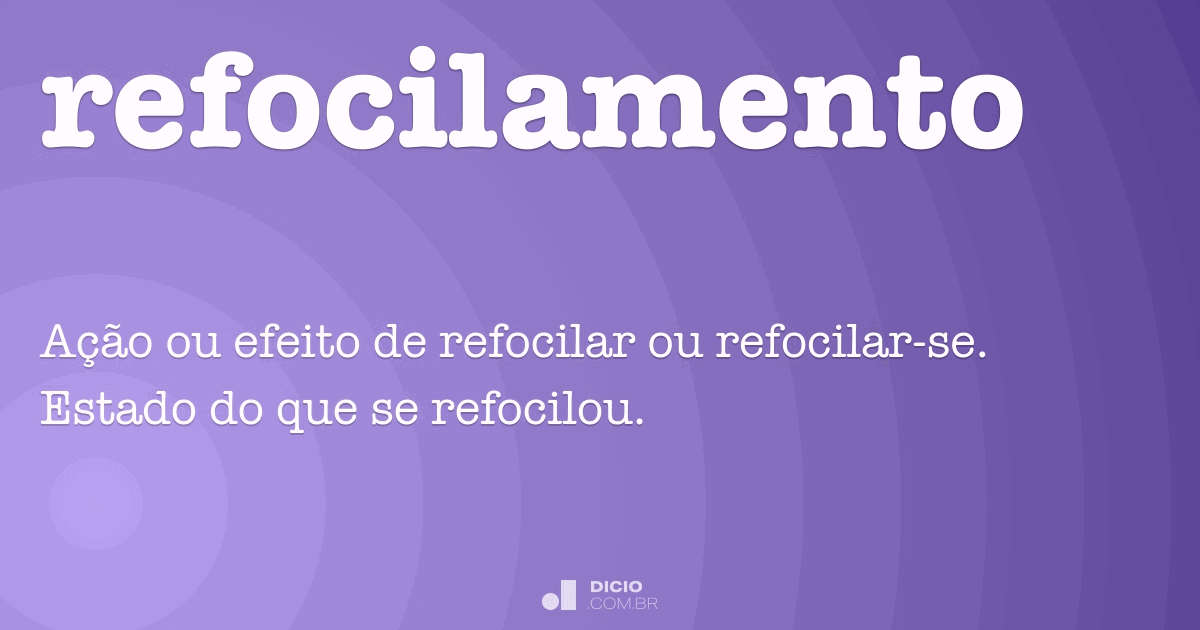 Refocilamento - Dicio, Dicionário Online de Português