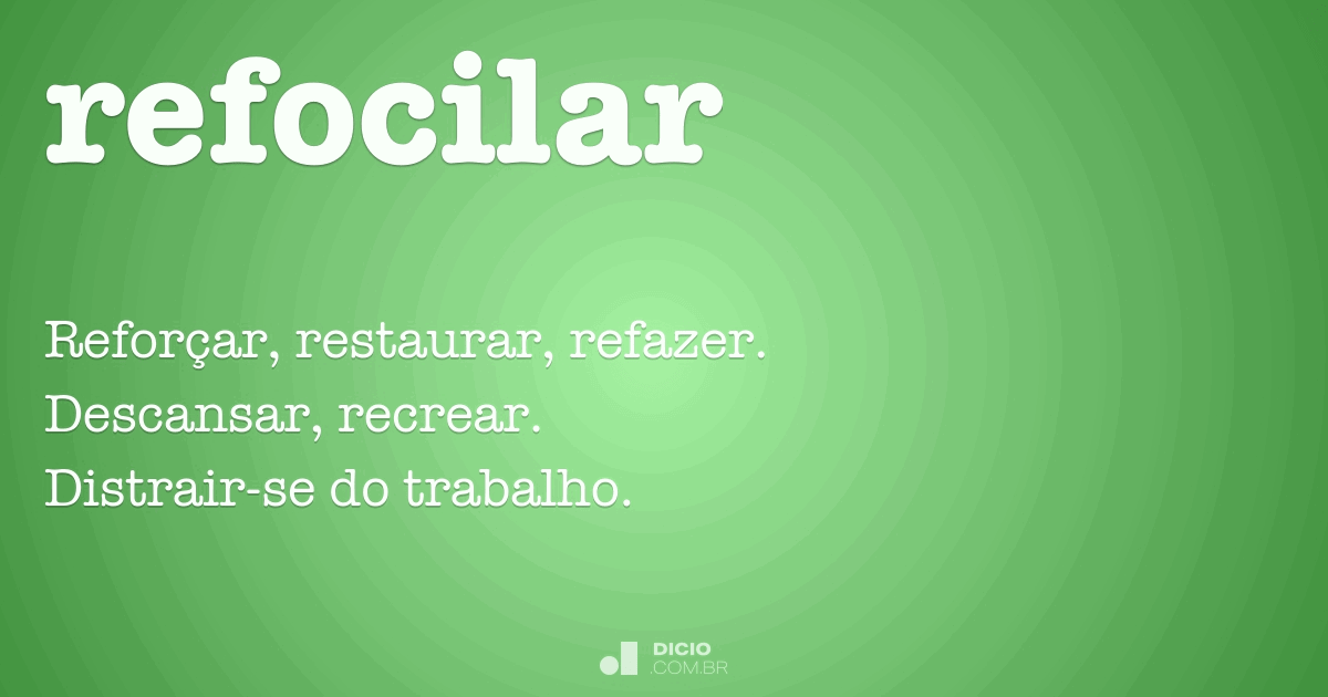 Refocilar - Dicio, Dicionário Online de Português