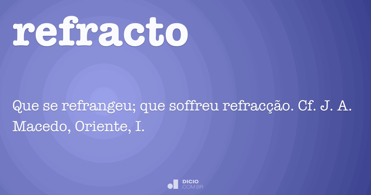 Refracto - Dicio, Dicionário Online de Português