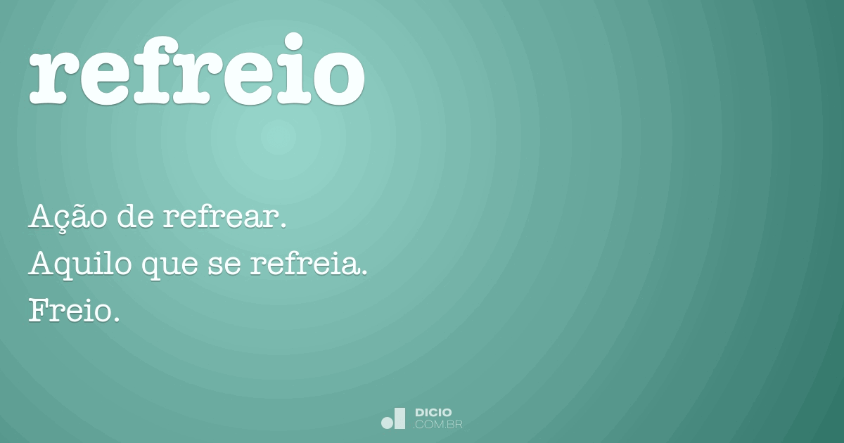 Refreio - Dicio, Dicionário Online de Português