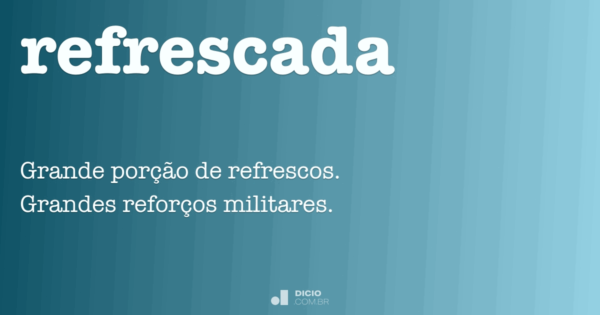 Refrescada - Dicio, Dicionário Online de Português