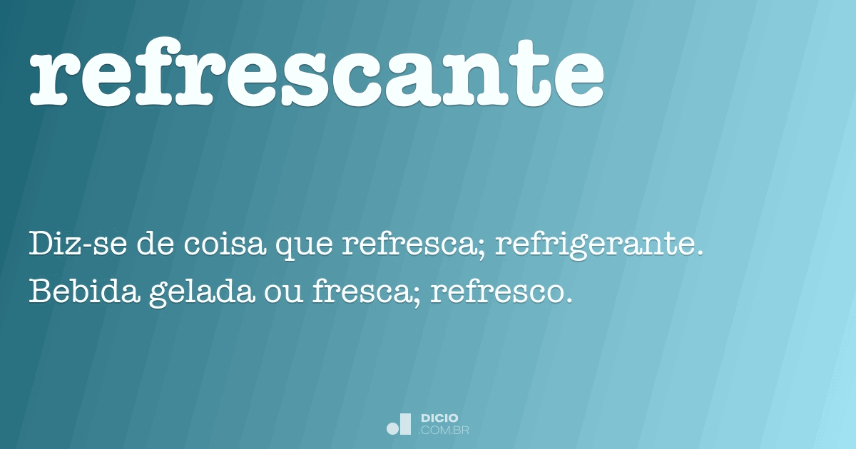 Refrescante - Dicio, Dicionário Online de Português
