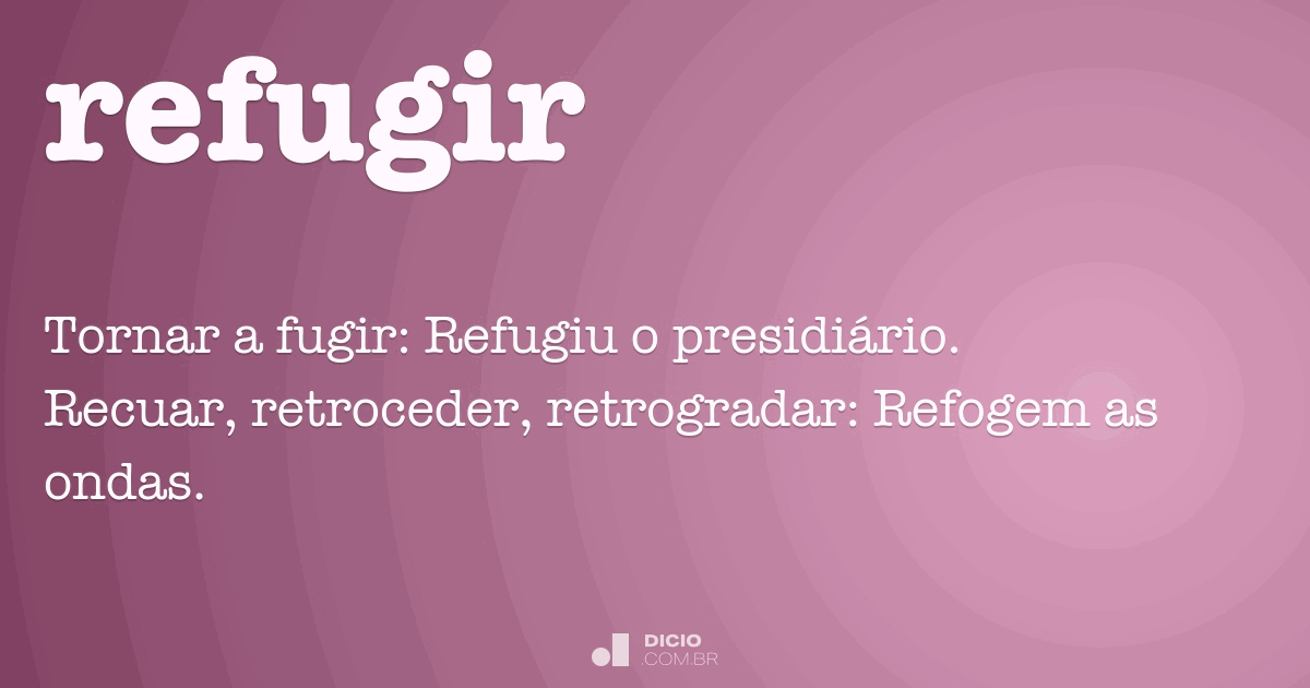 Refugir - Dicio, Dicionário Online de Português