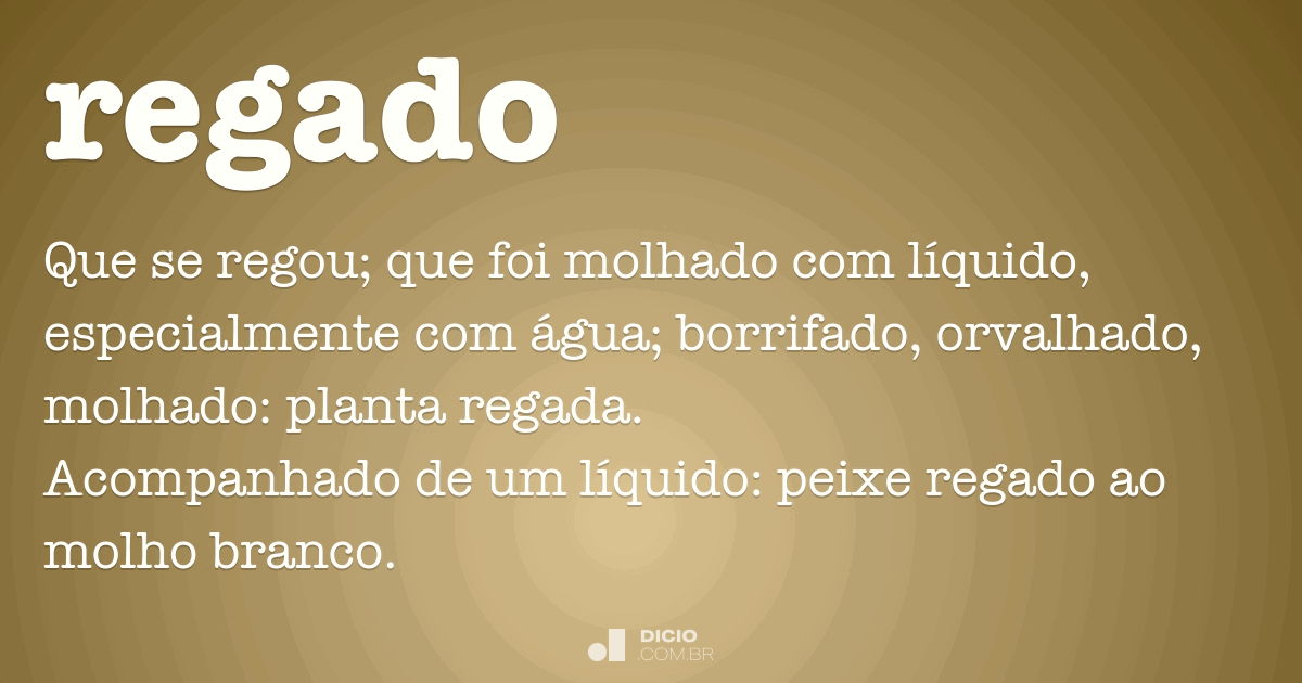 Regado - Dicio, Dicionário Online de Português