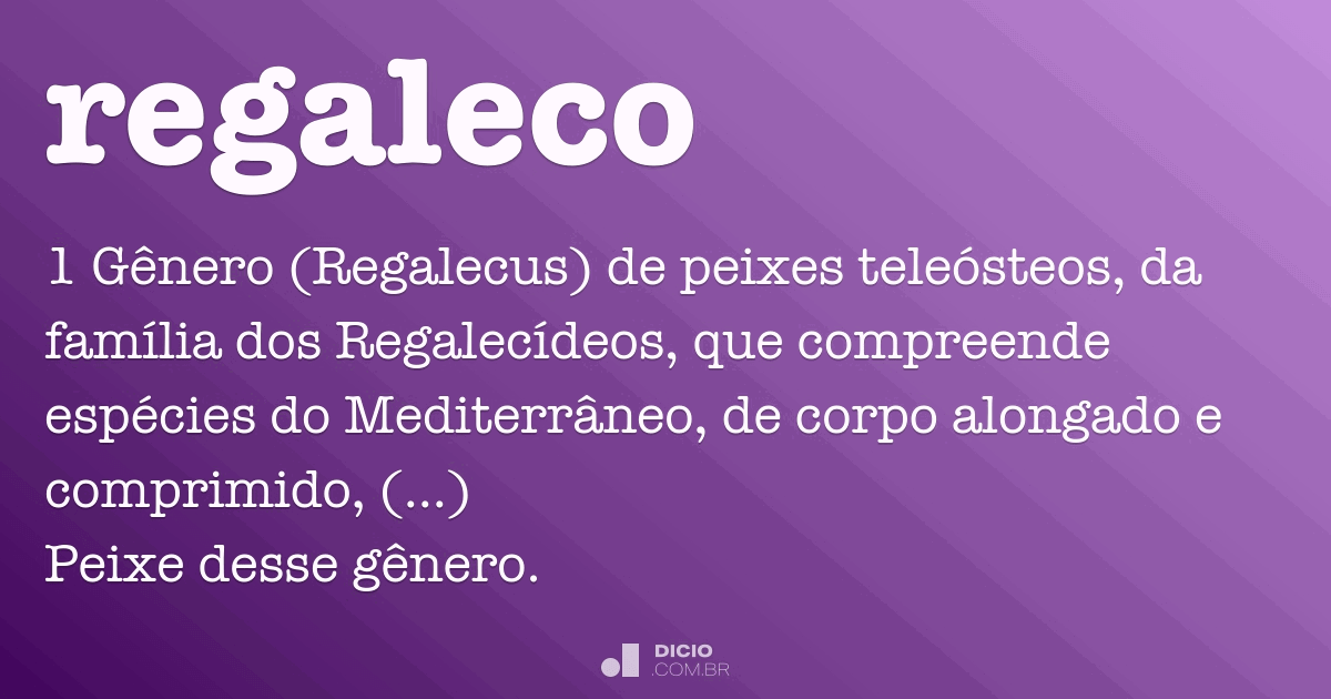 Regaleco - Dicio, Dicionário Online de Português