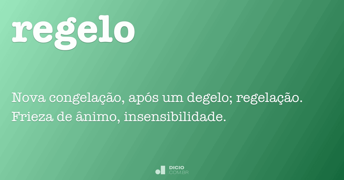 Regelo - Dicio, Dicionário Online de Português